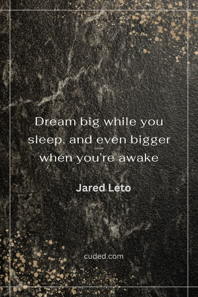 35 Inspirational Quotes about Dream Big | Art and Design