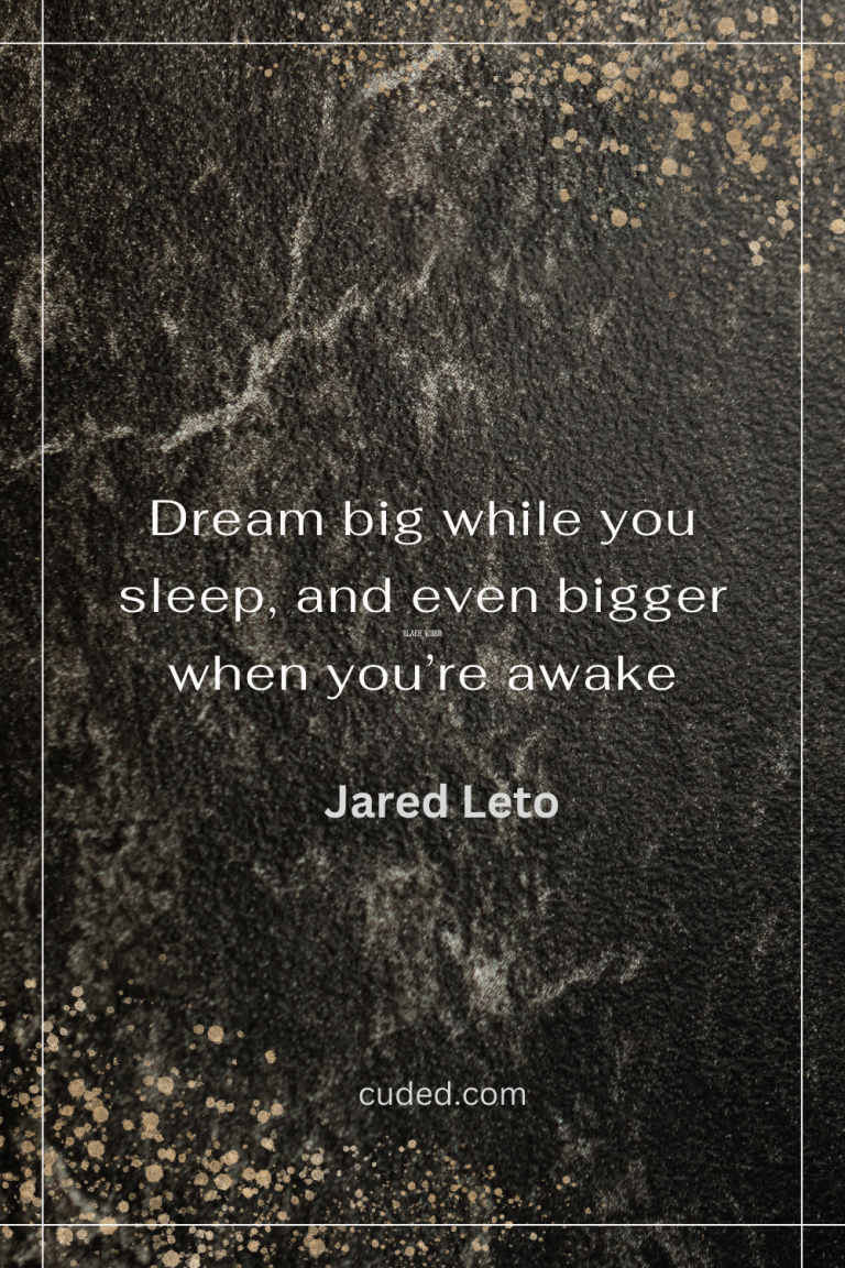 35 Inspirational Quotes about Dream Big | Art and Design